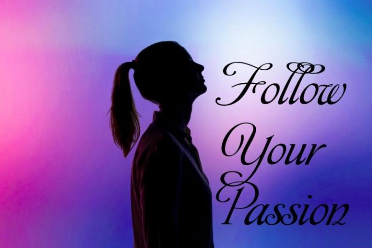 Why Are Our Passions IMPORTANT? – Meghnaunni.com