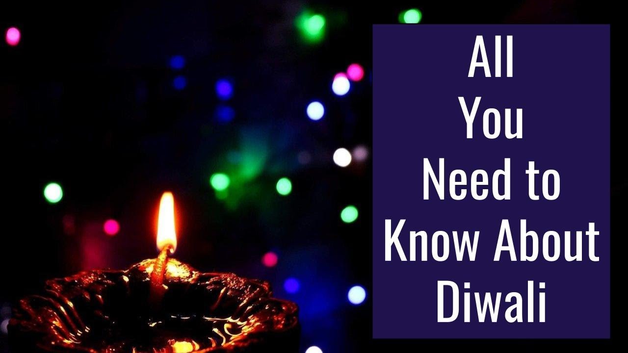 All You Need to Know About Diwali | Everyone’s Favourite Festival ...
